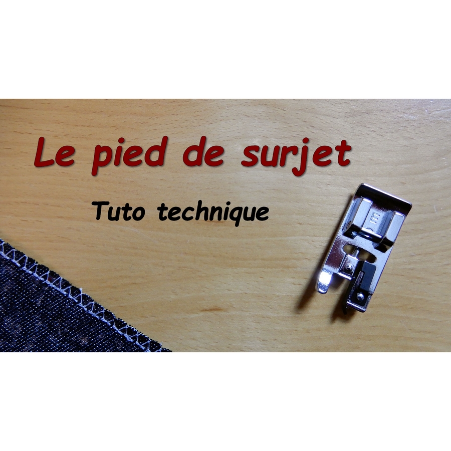 Utiliser le pied de surjet - Pop Couture